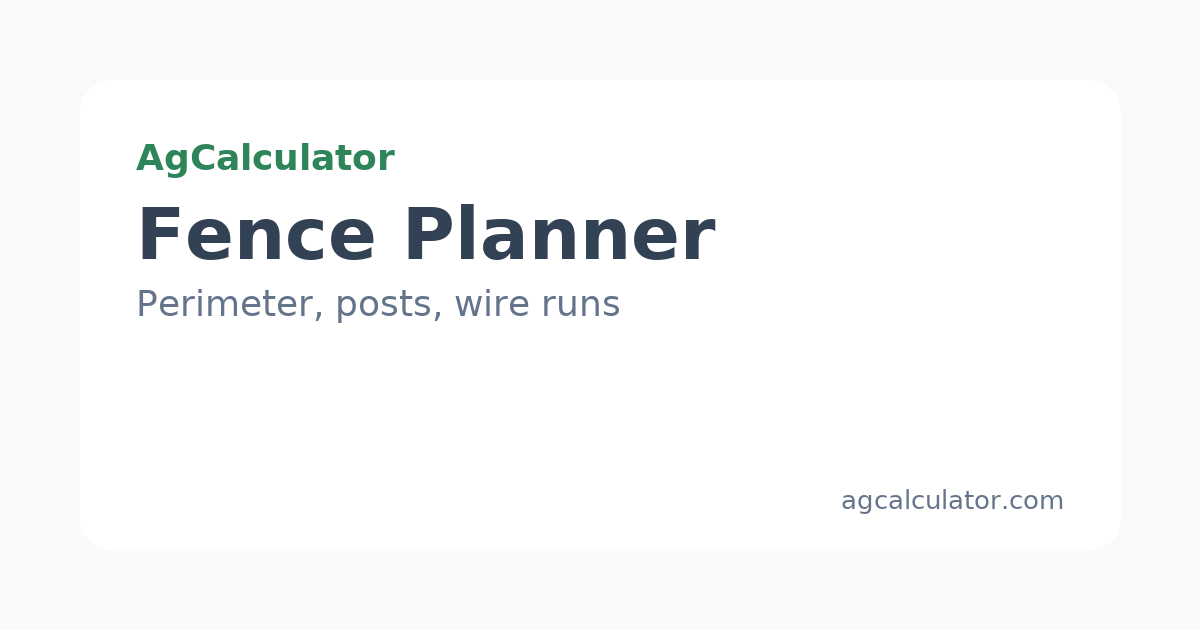 Fence Planner (Perimeter, Posts, Wire) | AgCalculator