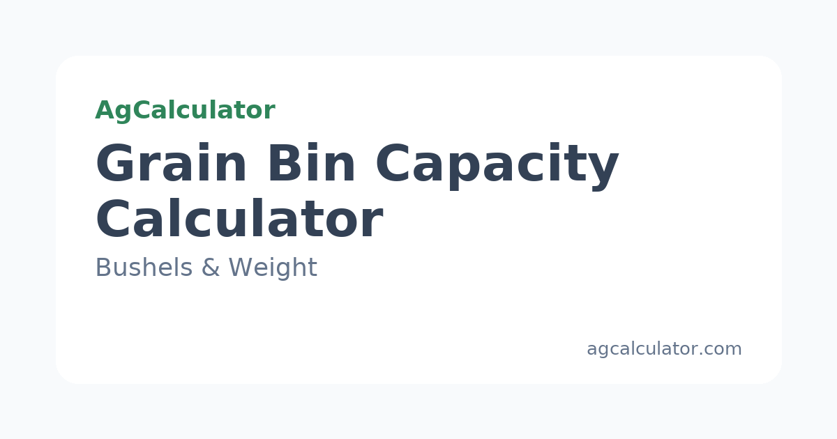 Grain Bin Capacity Calculator (Bushels & Weight) | AgCalculator